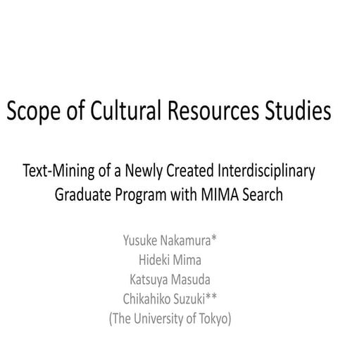 Scope of Cultural Resources Studies (JADH2014_Tsukuba) | PPT