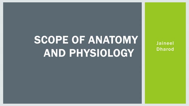 Scope of anatomy & physiology | PPTX