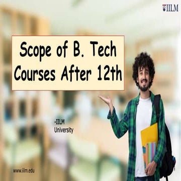 Scope of B.Tech Courses After 12th.pptx