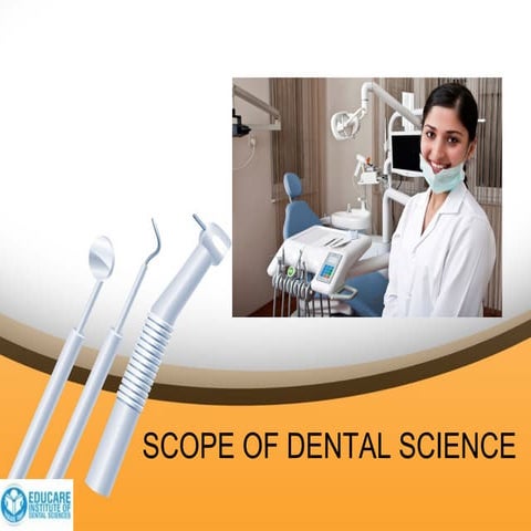Scope of dental science | PPT
