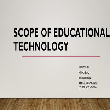 scope of educational technology -sandra sanu.pptx