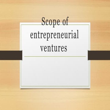 Scope_of_entrepreneurial_ventures.pptx.pptx