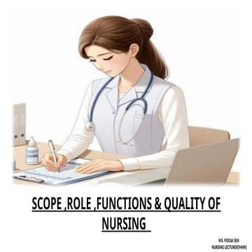 SCOPE, ROLES,FUNCTIONS & QUALITY OF NURSING.pptx