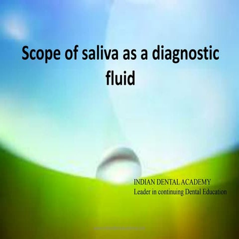 Scope of saliva as a diagnostic fluid/prosthodontic courses | PPTX