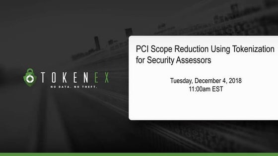 Best Practices for PCI Scope Reduction - TokenEx & Kyte | PDF