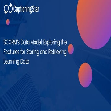 SCORM’s Data Model Exploring the Features for Storing and Retrieving ...