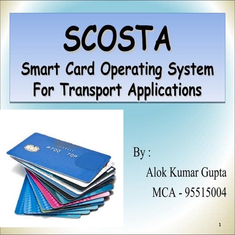 SCOSTA (Smart Card Operating System for Transport Applications) | PPT