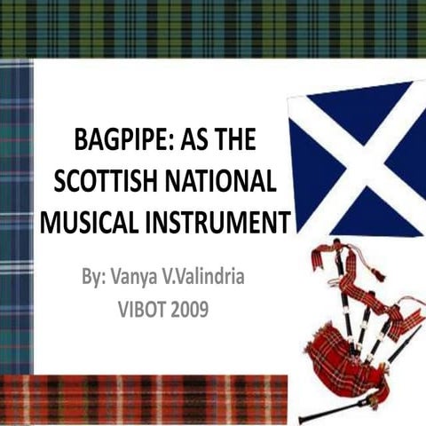 Bagpipe as the Scotland National Instrument | PPT