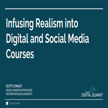 Scott Cowley - Infusing Realism into Digital and Social Media Courses ...