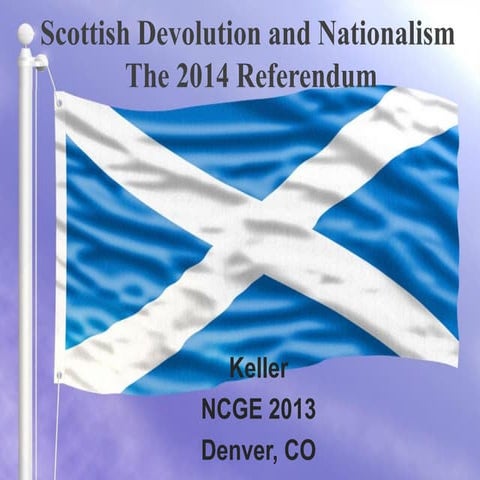Scottish devolution and nationalism, Kenneth Keller | PPT