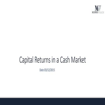 Capital Returns in a Cash market | PPTX