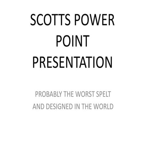 Scotts power point | PPT