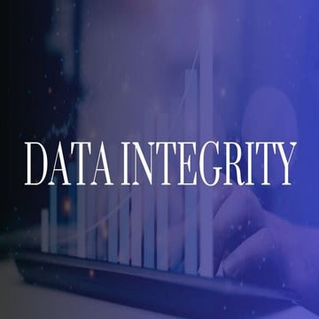 Data integrity empowers decision-makers with confidence in the accuracy ...