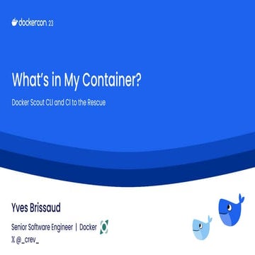 Docker Scout overview - Understand what's in your container | PPT