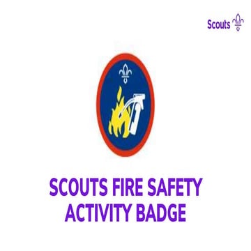 Scouts Fire Safety Badge | PPTX