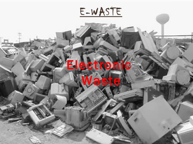 Powerpoint presentation on E-Waste 2017 | PPTX