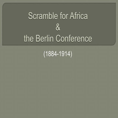 Scramble for Africa & Berlin Conference | PPTX