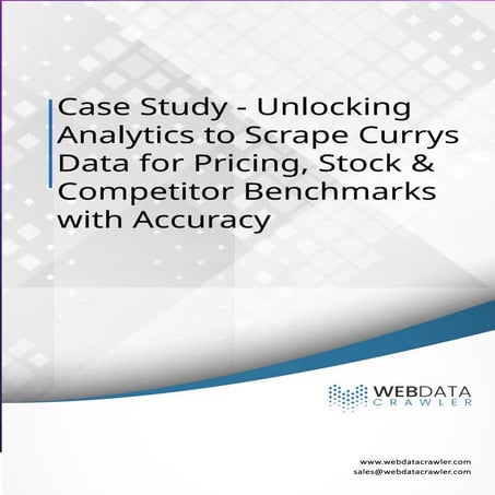 Scrape Currys Data for Pricing, Stock & Competitor Benchmarks.pdf
