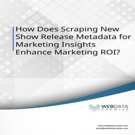 Scraping New Show Release Metadata for Marketing Insights.pptx