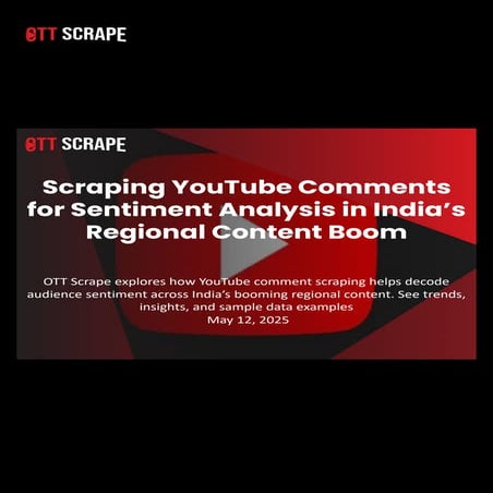 Scraping YouTube Comments for Sentiment Analysis in India’s Regional Content Boom.pdf