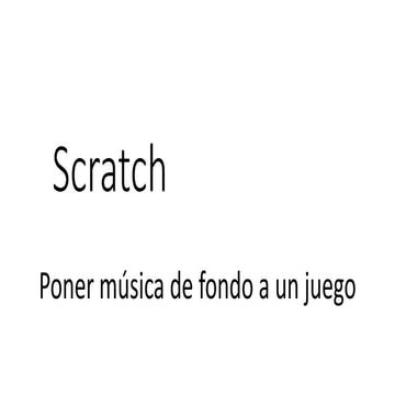 Scratch musica de fondo | PPTX
