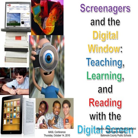 Screenagers and the Digital Window: Teaching, Learning, and Reading ...