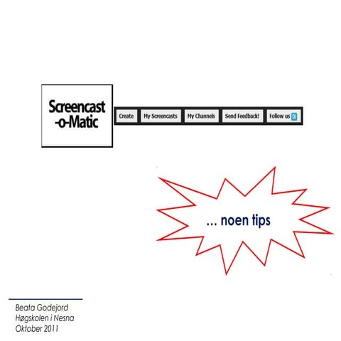 Hvordan komme i gang med Screencast-o-Matic - noen tips | PPT