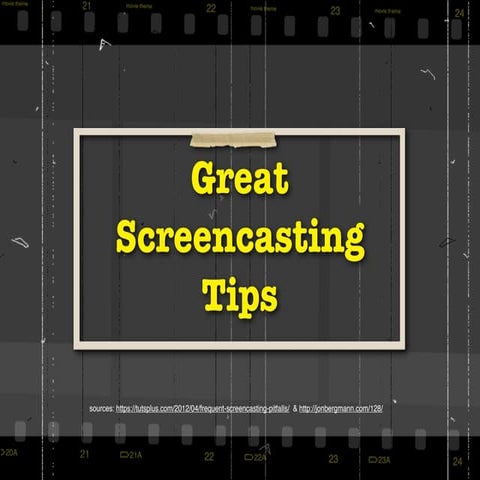 Screencasting Tips | PPT