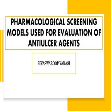 Screening models for evaluation of anti ulcer activity | PPTX