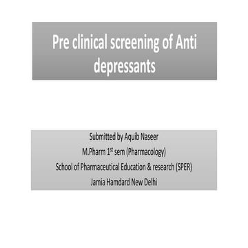 Pre clinical Screening of anti depressants | PPTX