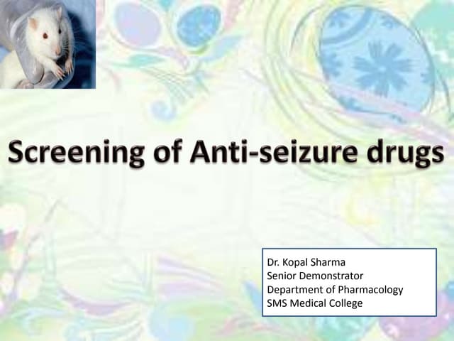 screening methods for Antiepileptic activity | PPTX