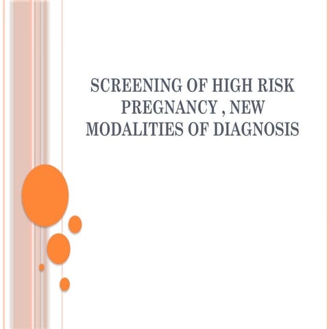 screeningofhighriskpregnancynewermodalitiesof110313-230527075949 ...