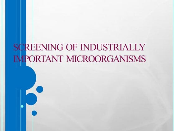 Screening of industrial microorganisms | PPTX | Chemistry | Science