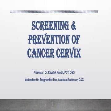SCREENING & PREVENTION OF CANCER CERVIX.pptx