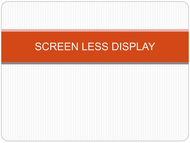 Screenless Display | PPTX