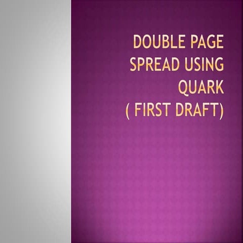Screenshots of double page spread ( first draft ) | PPT