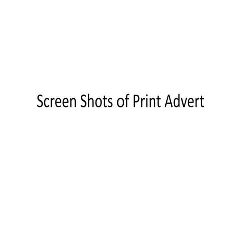 Screen shots of print advert | PPTX