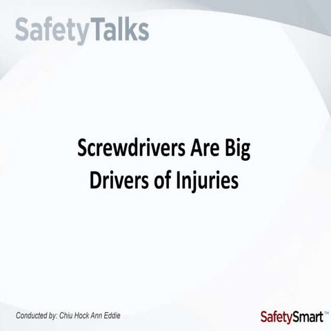 Screwdrivers are big drivers of injuries | PPT