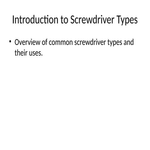Screwdriver_Types_Presentation_Ten_Types.pptx