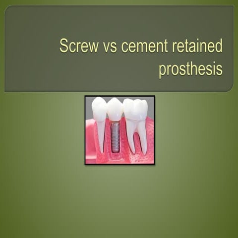 Screw retained vs cement retained prosthesis.pptx