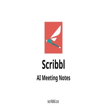 Scribbl: AI meeting assistant that transforms conversations into ...