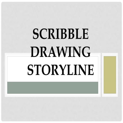 Scribble.pptx | Drawing and Sketching | Arts and Crafts