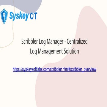 Scribbler Log Manager - Centralized Log Management Solution.pptx