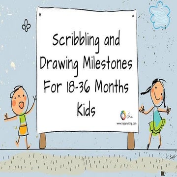 Scribbling and Drawing Milestones for 18-36 Months Kids | PDF