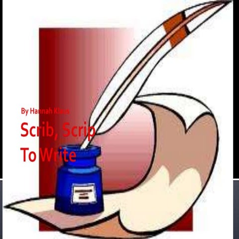 Scrib, scrip power point by Hannah Klaus | PPTX