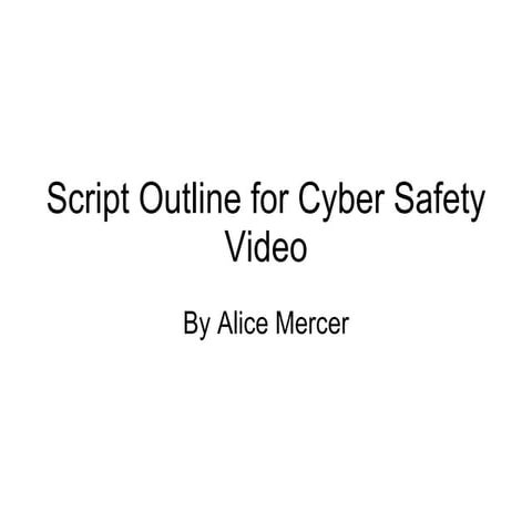 Script Outline For Cyber Safety Video | PPT