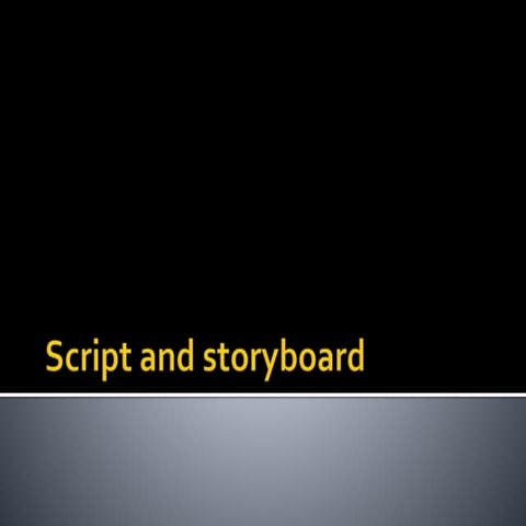 Script and storyboard | PPTX