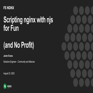 Scripting Nginx With Njs For Fun And No Profit Ppt 3577