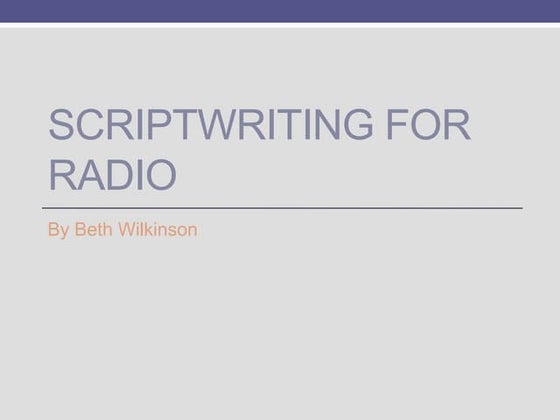 The Conventions of Speech Writing for Radio | PPTX | Musicals | Genres