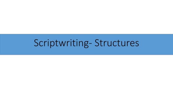 Script writing for level 1 | PPTX | Screenwriting | Content Production